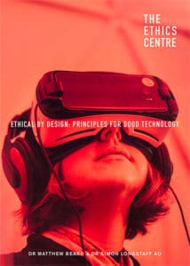 Ethical By Design: Principles For Good Technology - The Ethics Centre